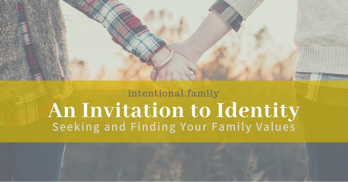 An Invitation to Identity – intentional.family